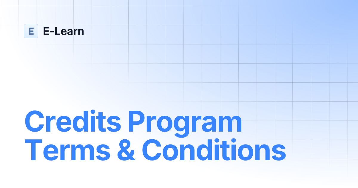 Credits Program Terms & Conditions | E-Learn